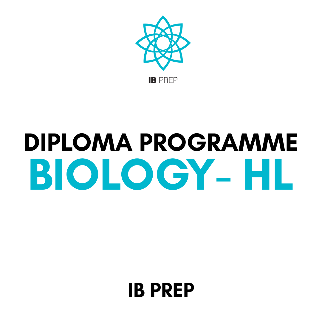 IB DP - BIOLOGY HL – IB Prep Global